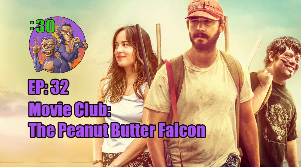 POWER HALF HOUR EP: 32. FILM CLUB; THE PEANUT BUTTER FALCON - Jittery ...